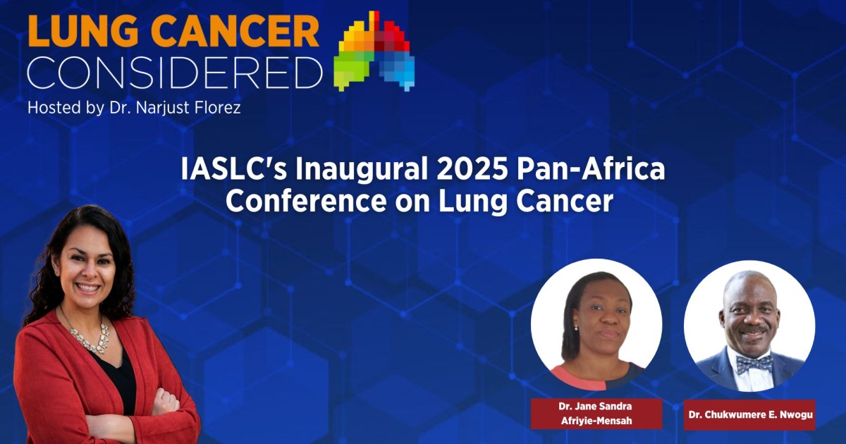 IASLC's Inaugural 2025 Pan-Africa Conference on Lung Cancer | IASLC